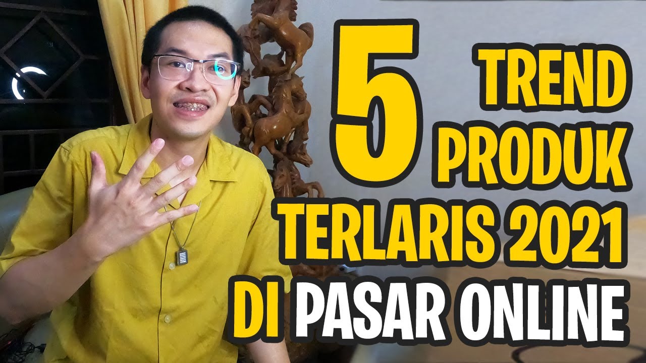 5 TREND PRODUK TERLARIS 2021 DI ONLINE STORE - YouTube