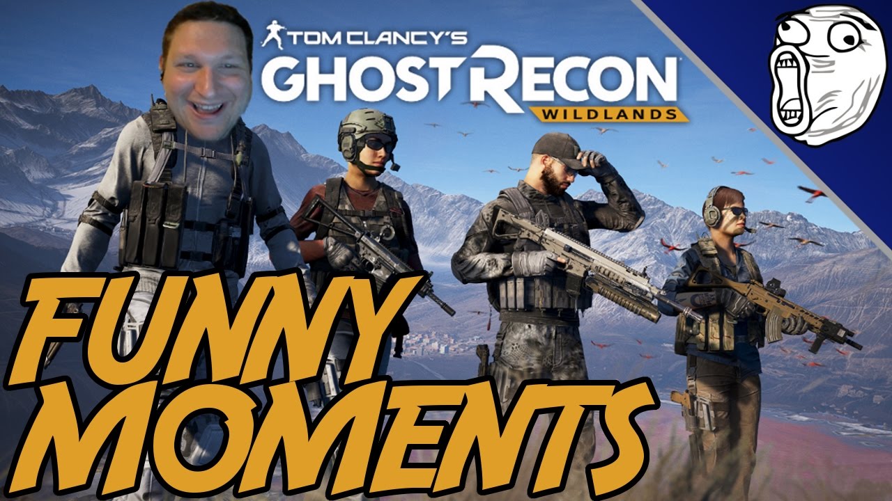 Ghost Recon Wildlands Funny Moments, Fails, Rage & Glitches - YouTube