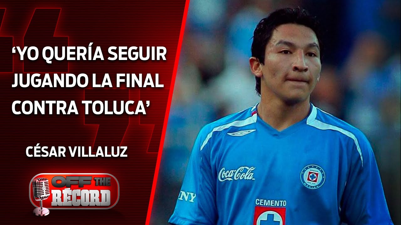 CÉSAR VILLALUZ y la FINAL que cambió su HISTORIA | Off The Récord - YouTube