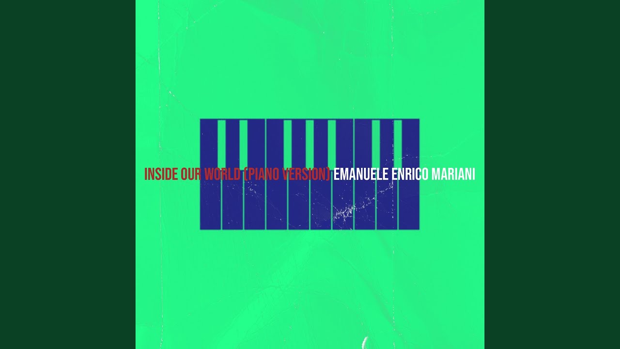 Inside Our World (Piano Version) - YouTube