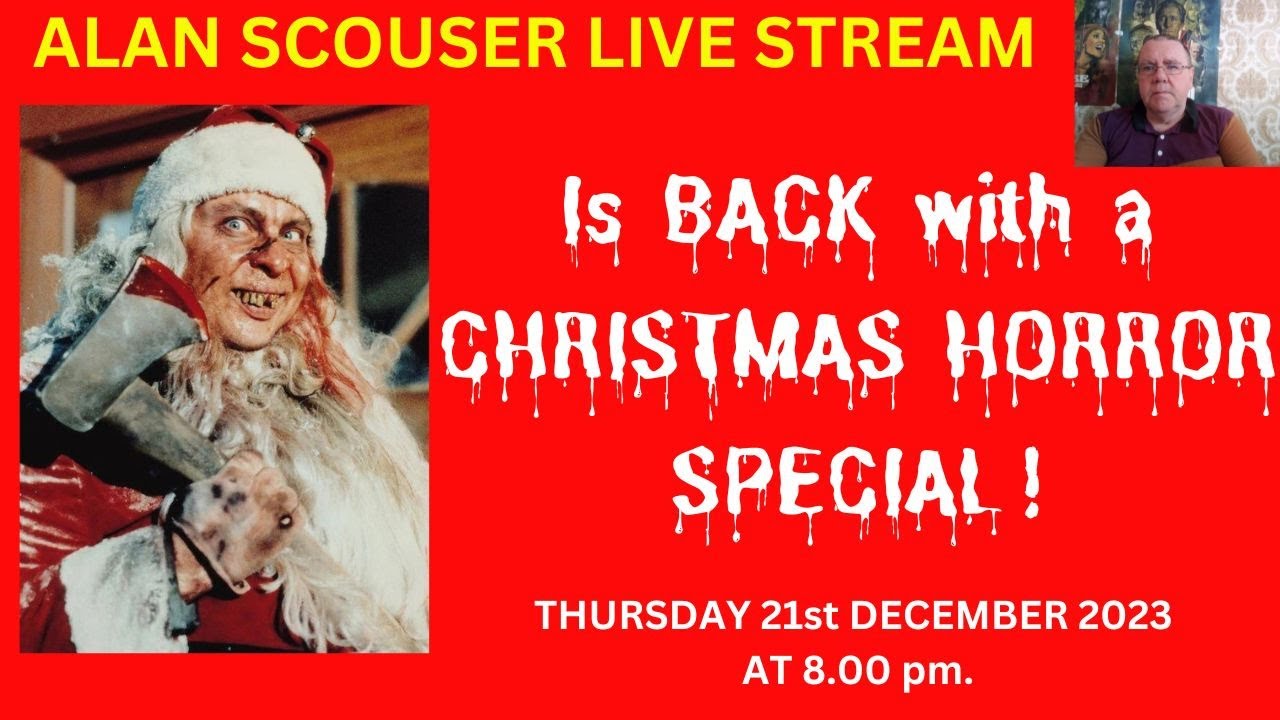 ALAN SCOUSER - CHRISTMAS HORROR LIVE STREAM SPECIAL - YouTube