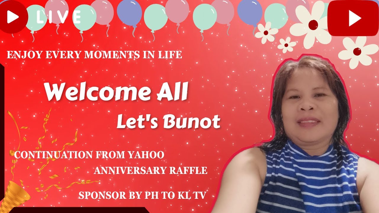 Welcome Guys Let's Bunot 10 pesos each unlimited | Continuation from Yahoo Anniv. Raffle ...