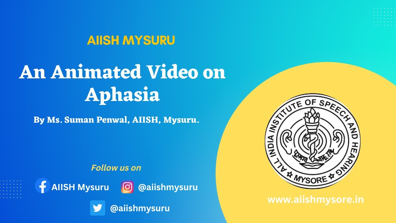 An animated video on "Aphasia" by , Ms. Suman Penwal, AIISH, Mysuru ...