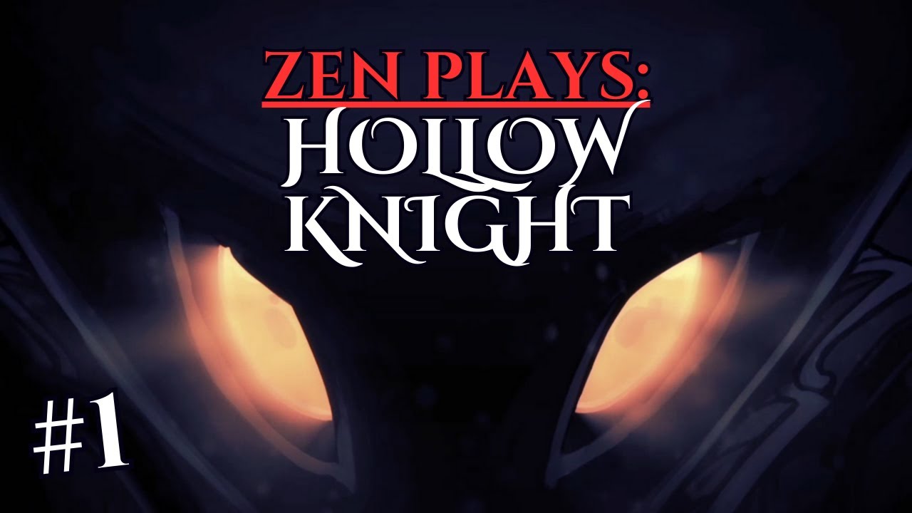ZEN PLAYS: HOLLOW KNIGHT [Episode 1 - A New Journey] - YouTube