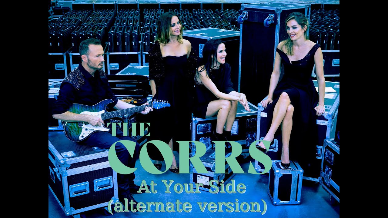 the corrs - At Your Side (alternate version) - YouTube