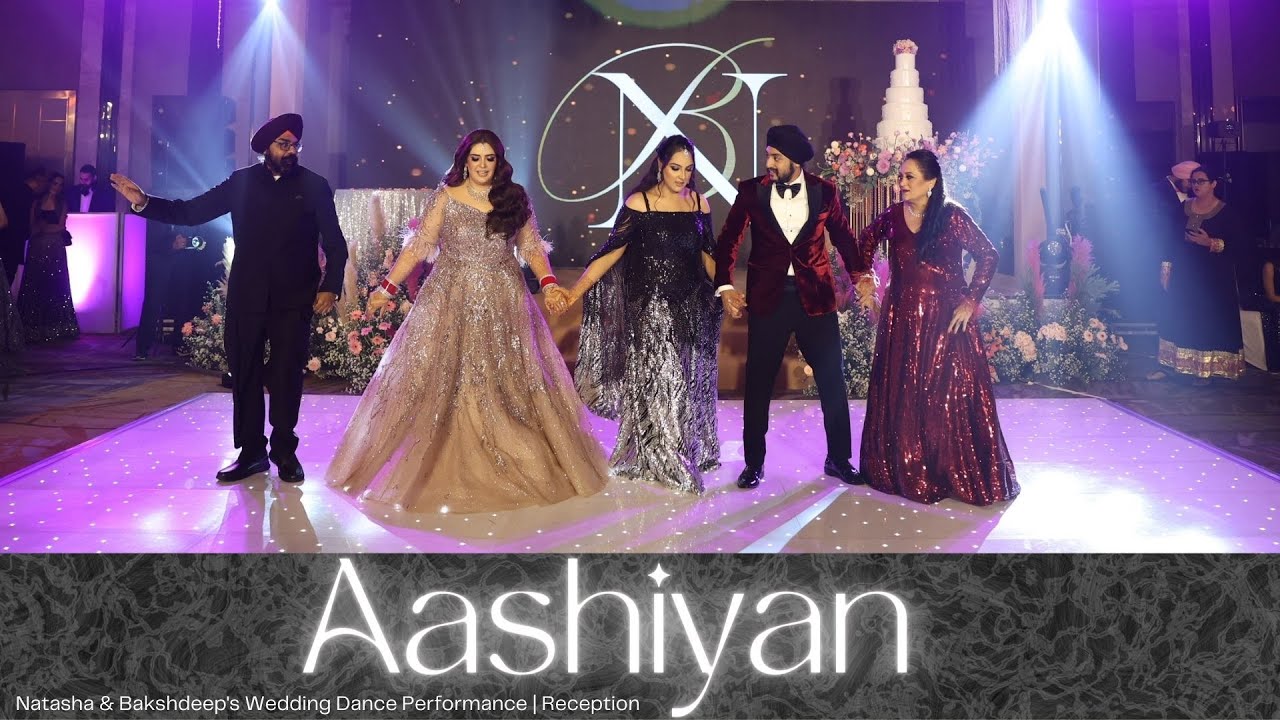 Aashiyan || Natasha & Bakshdeep's Wedding Dance Performance | Reception ...