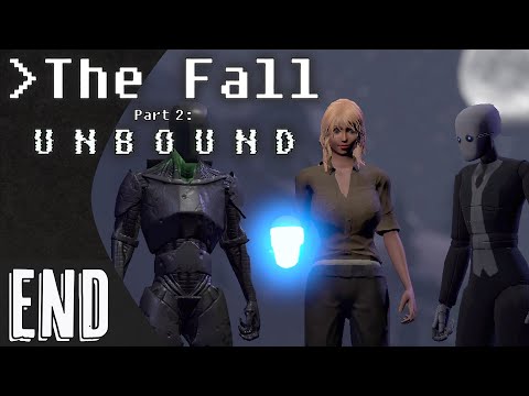 The Fall Part 2: Unbound (part 7 - FINAL) | Integration