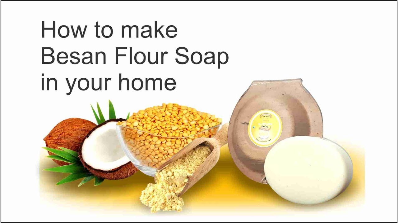 How to make Besan Flour Soap in your home - YouTube