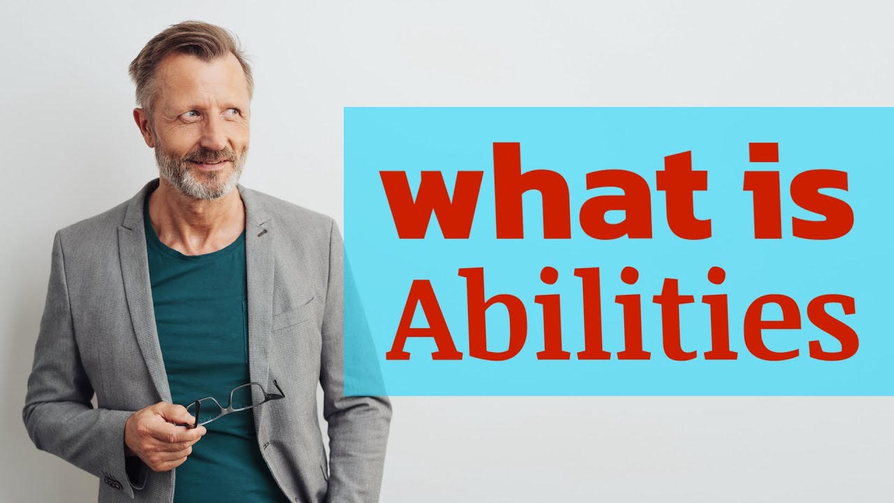 Abilities | Meaning of abilities 📖 📖 - YouTube