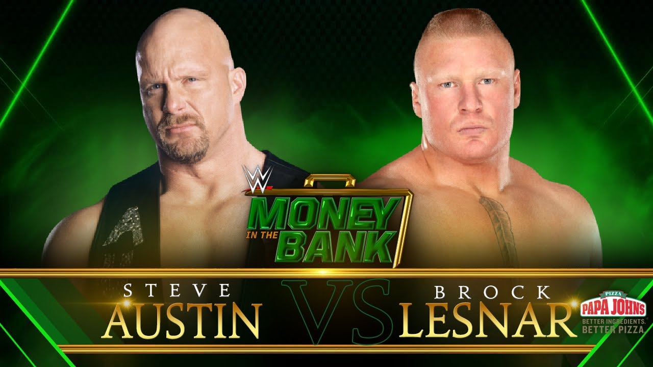 Stone Cold Steve Austin Vs Brock Lesnar Dream Match | Money In The Bank ...