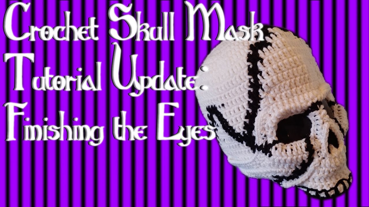 Crochet Skull Mask - Eyes Tutorial - YouTube
