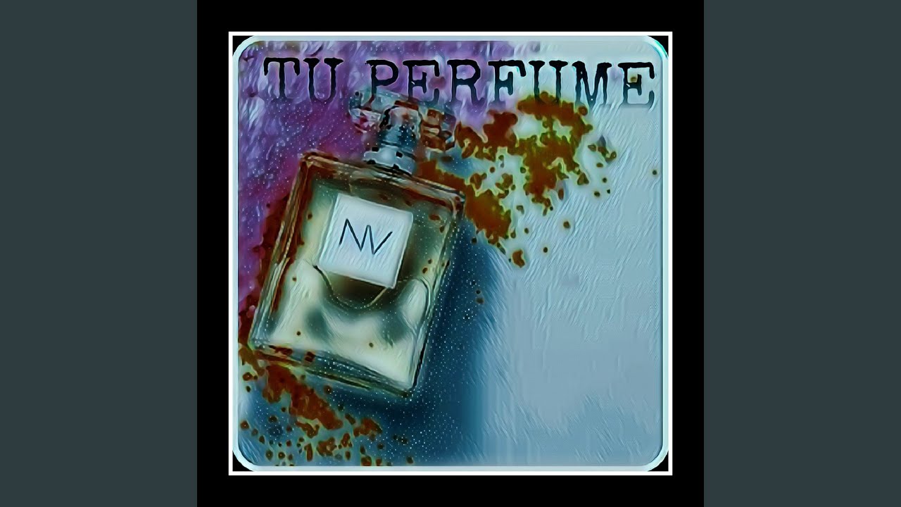 Tu Perfume - YouTube Music