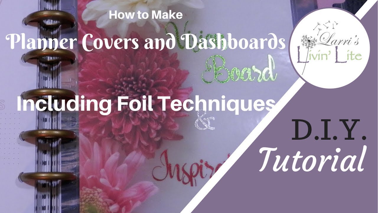 DIY Make Your Own Happy Planner Covers Dashboards AND Foil DIY Make Your Own Happy Planner Covers Dashboards AND Foil