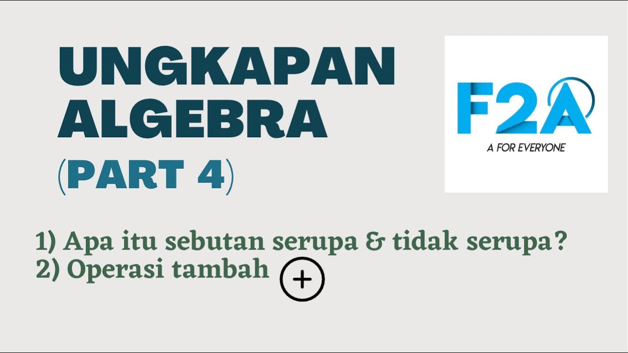 Ungkapan Algebra - Sebutan Serupa, Tidak Serupa & Operasi Tambah ...