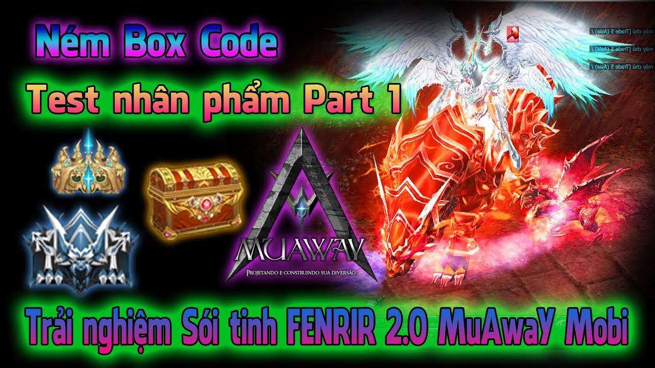 Mở Box Code MuAwaY Relic + Crystal kiếm sói Fenrir 2.0 Thử nhân phẩm 3 Box | Hoài Niệm Game TV ...