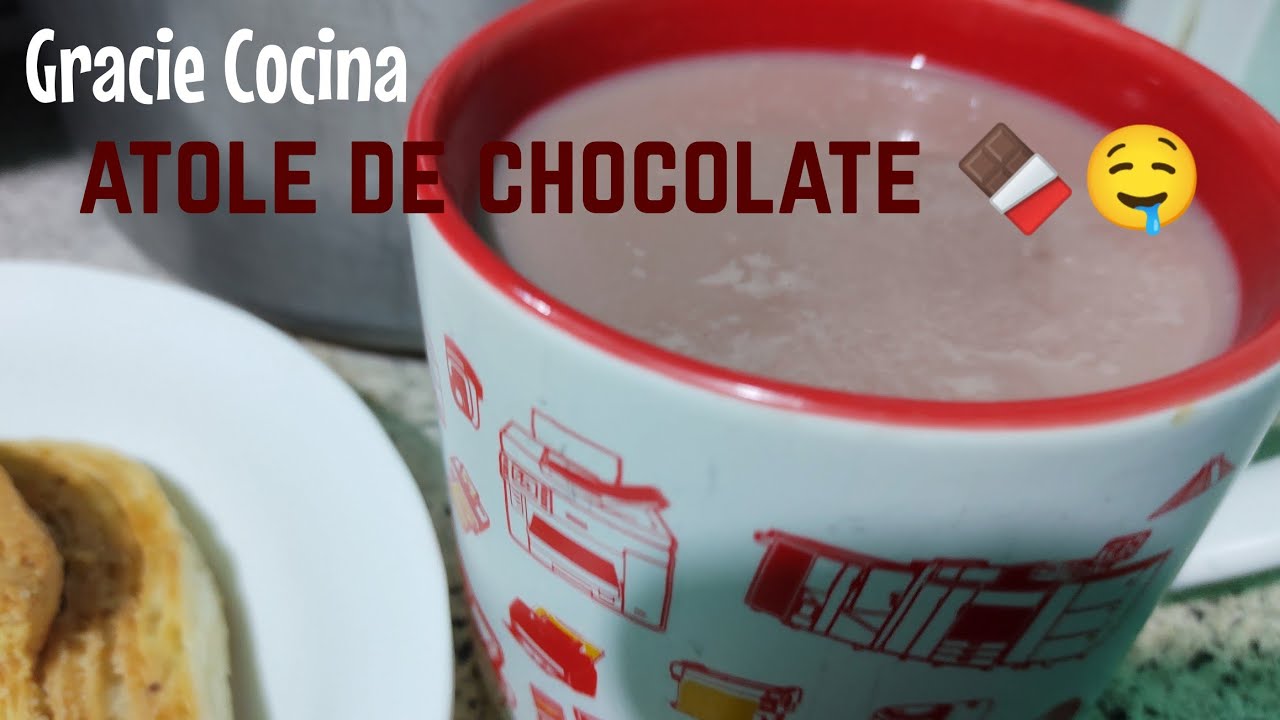 ASÍ PREPARÉ MI ATOLE DE CHOCOLATE 🤤🍫 - YouTube