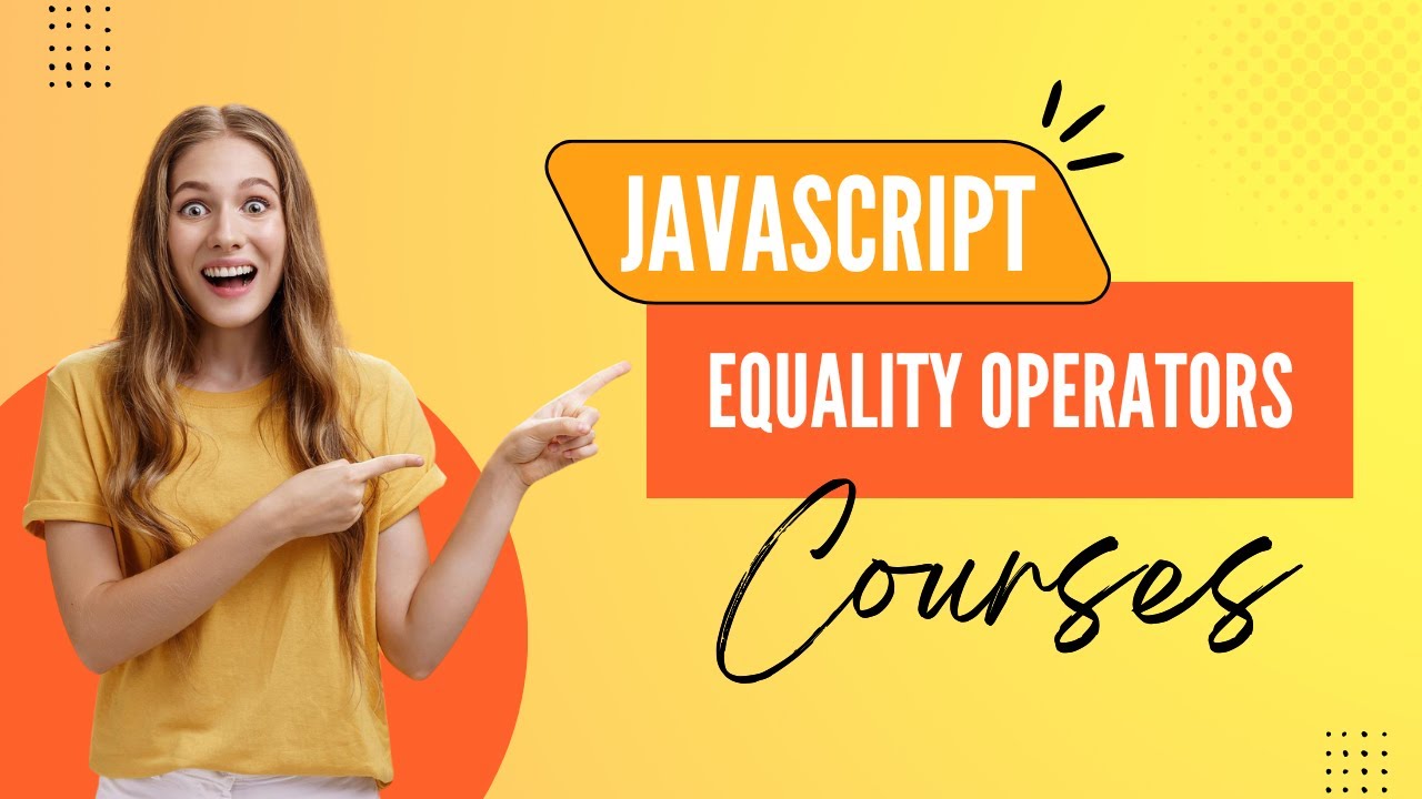 JavaScript Deep Dive: Mastering Equality Operators! - YouTube