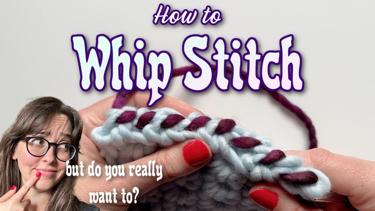 How to Whip Stitch for Crochet...but do you really want to? - YouTube
