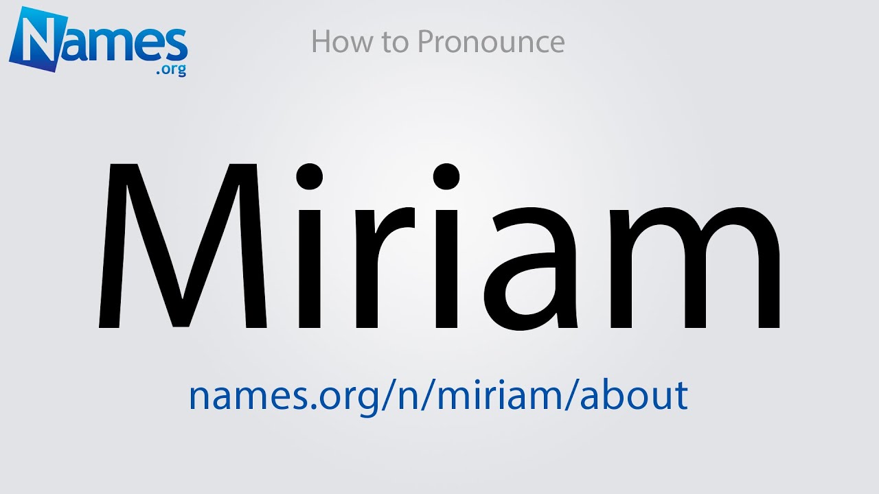 How To Pronounce Miriam YouTube how-to-pronounce-miriam-youtube