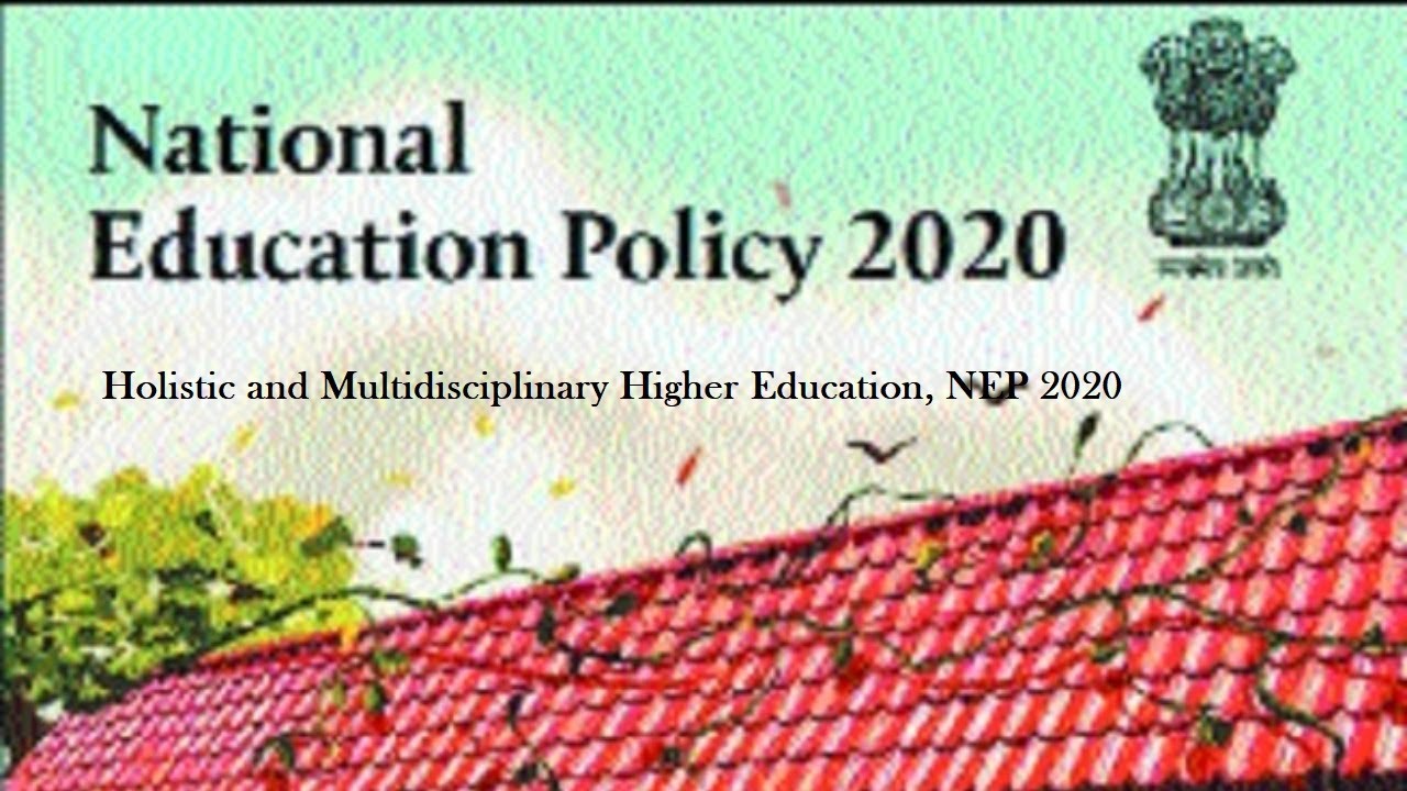 Main Points of Holistic and Multidisciplinary Higher Education NEP 2020 ...