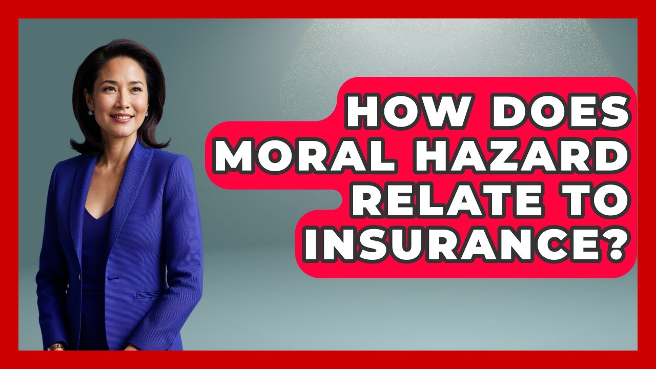 How Does Moral Hazard Relate To Insurance? - The Ethical Compass - YouTube
