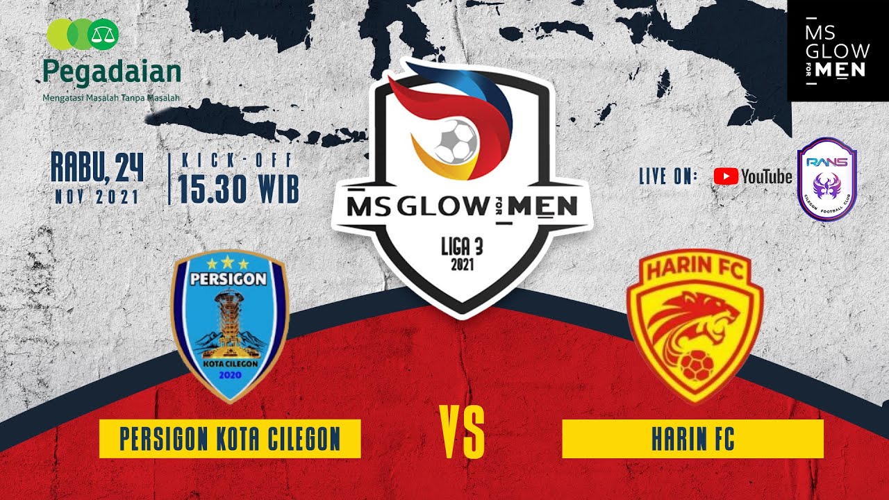 LIGA 3 2021 : PERSIC CILEGON VS HARIN FC - YouTube