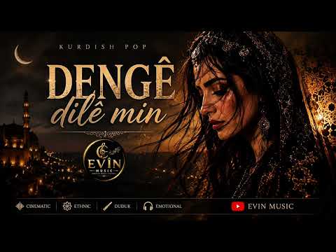 🎵 Dengê Dilê Min | Evin Music (Official Audio) ❤️