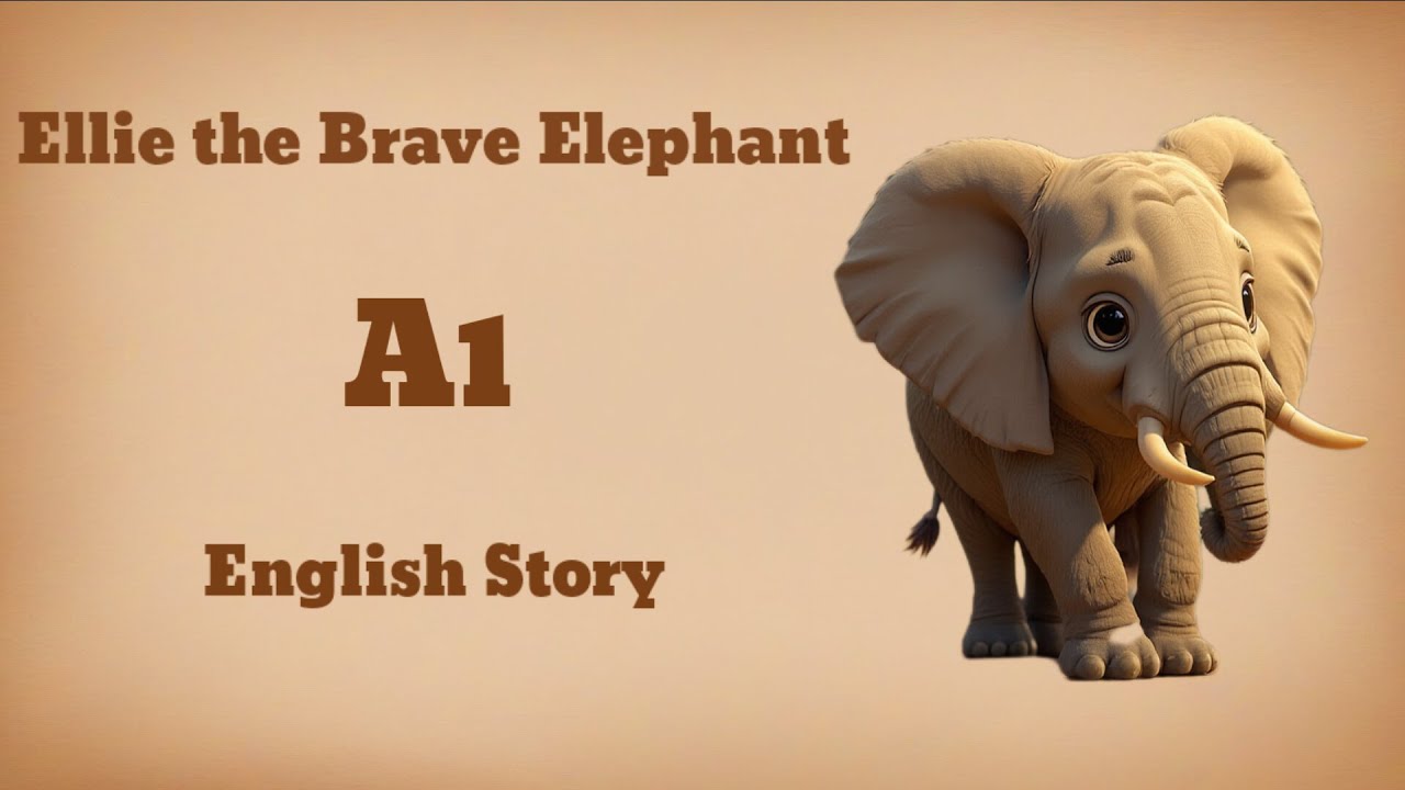 Ellie the Brave Elephant: A1 English Story for Spoken English Learning ...