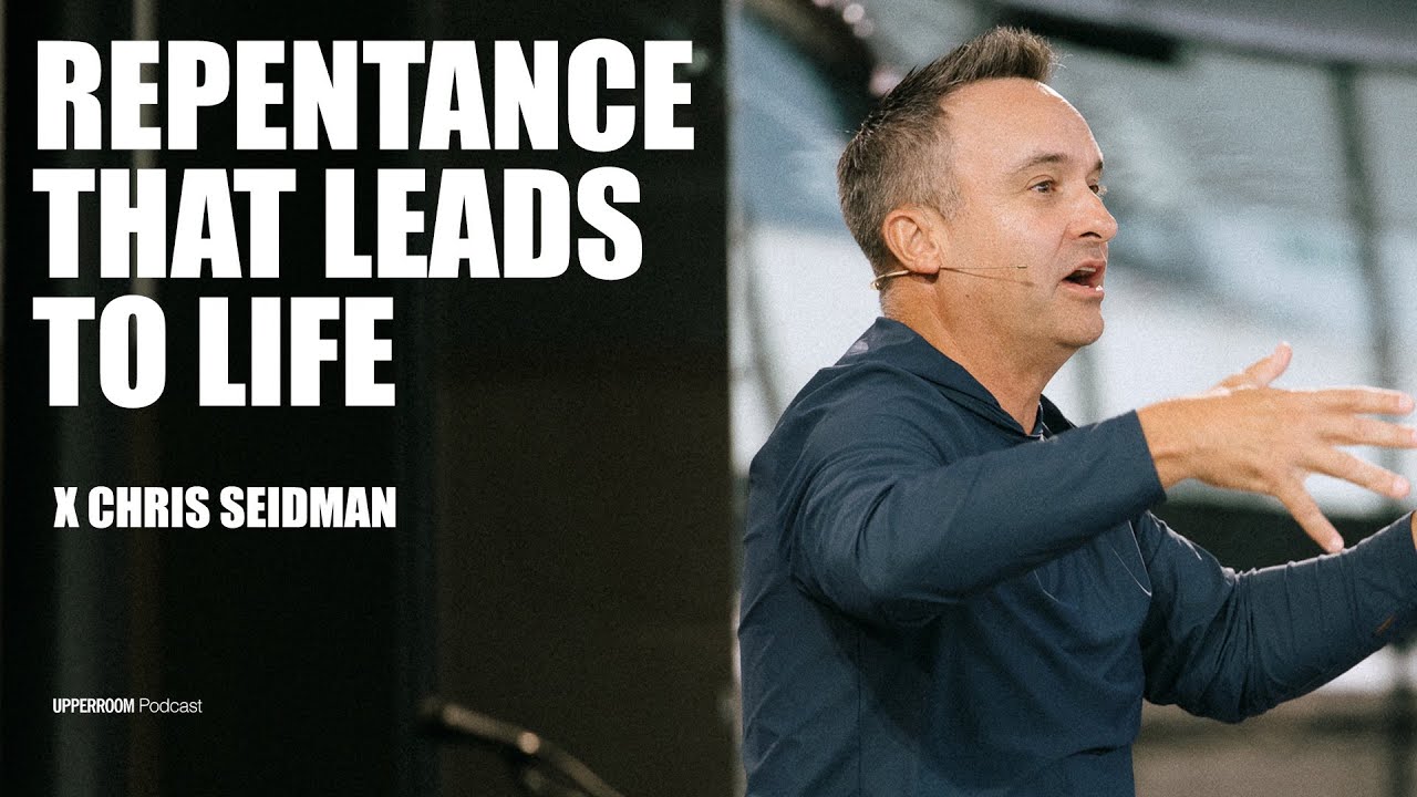 Repentance That Leads to Life | Chris Seidman - YouTube