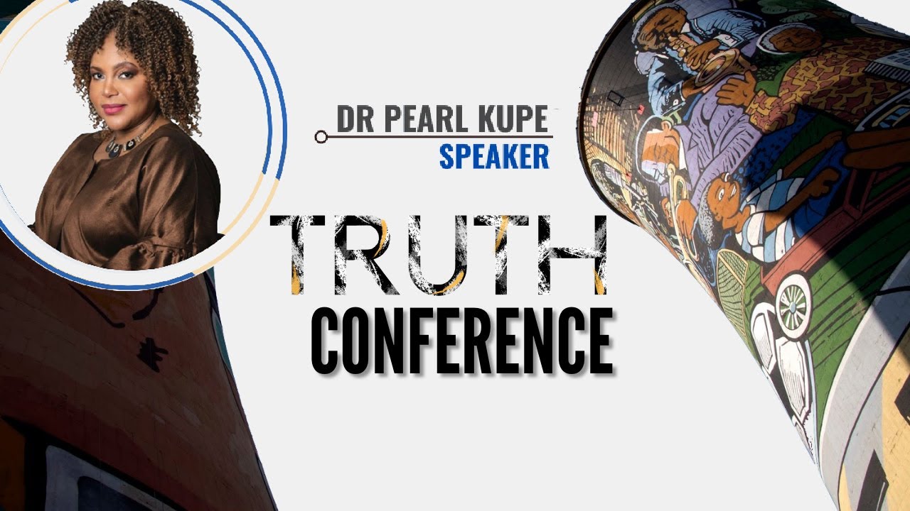 Dr Pearl Kupe | TRUTH CONFERENCE - YouTube