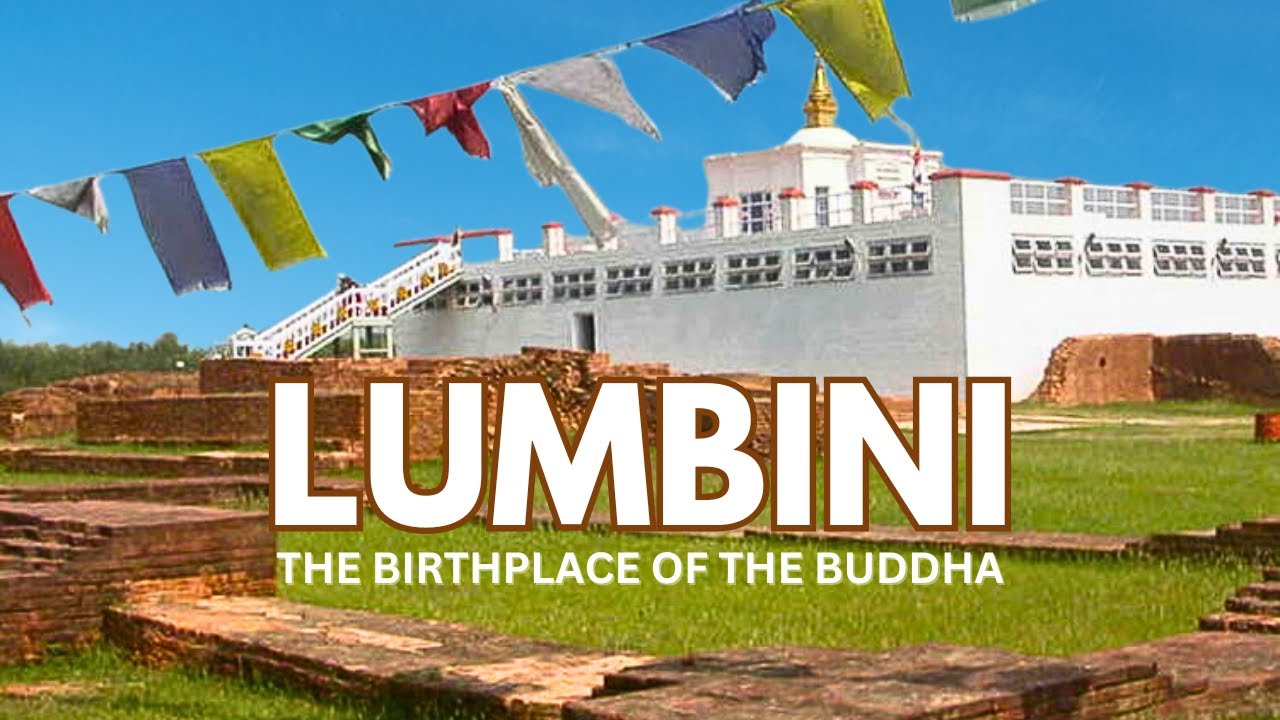 LUMBINI: THE BIRTHPLACE OF THE BUDDHA - YouTube