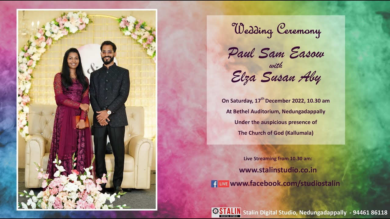 Wedding Ceremony Live Streaming of Paul Sam Easow with Elza Susan Aby ...