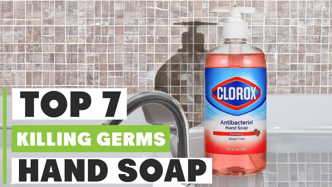 Best Hand Soap for Killing Germs: Top 7 Picks 2024 - YouTube