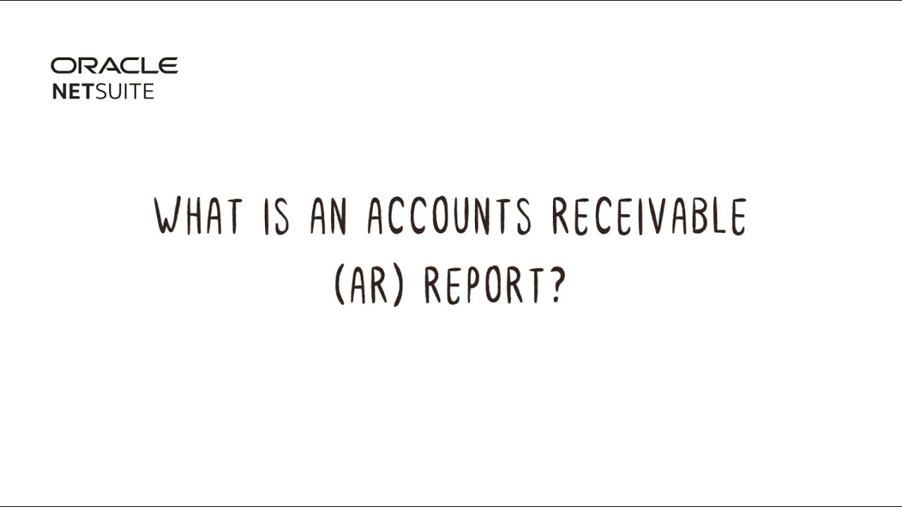 Accounts Receivable (AR) Reports: Benefits & Examples - YouTube