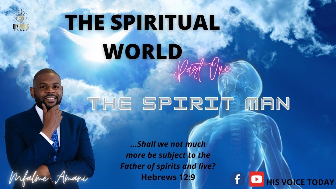The Spiritual World : The Spirit Man - YouTube
