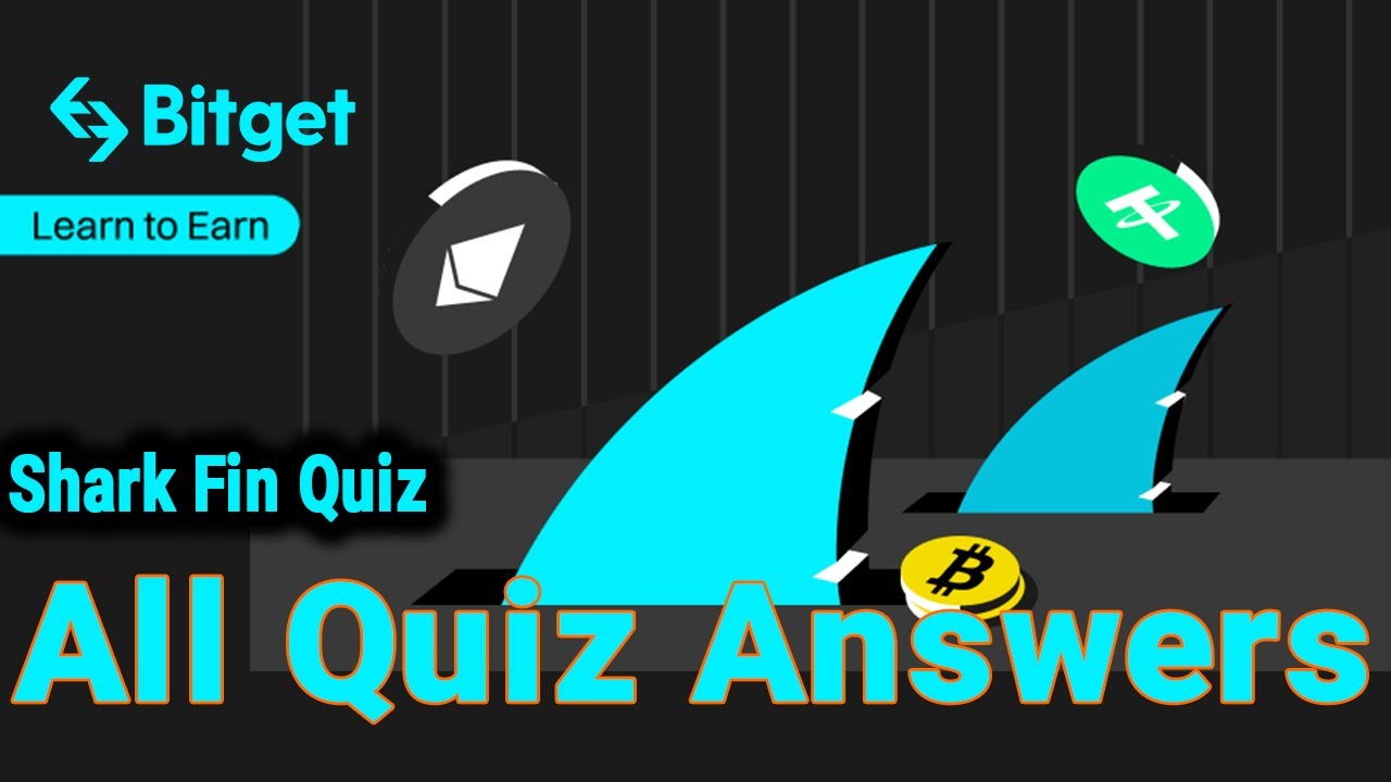Bitget Learn and Earn Quiz Answers | Shark Fin Quiz | Learn2Earn Shark ...
