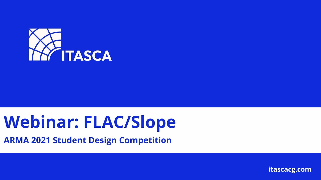 Webinar: FLAC/Slope - 2021 ARMA Student Design Competition - YouTube
