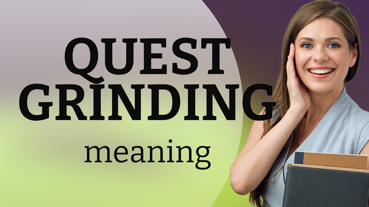 Quest Grinding: Unveiling the Gaming Jargon! - YouTube