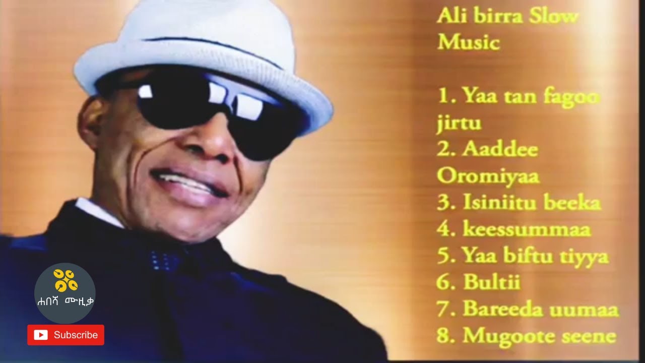 Ali Birra Oromo Music | oldies Oromo music collection - YouTube