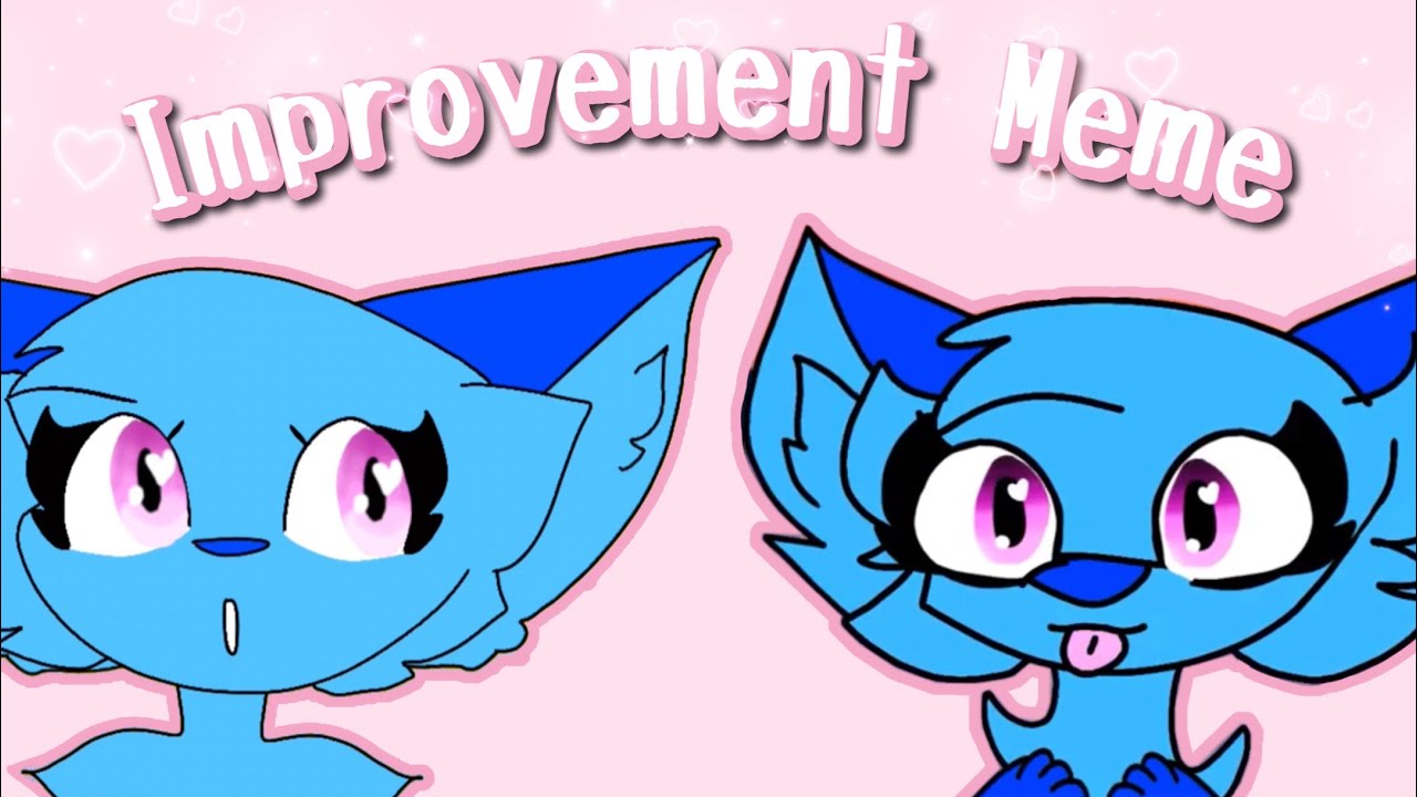 Improvement Animation Meme ୨୧ (2018 - 2022) - YouTube