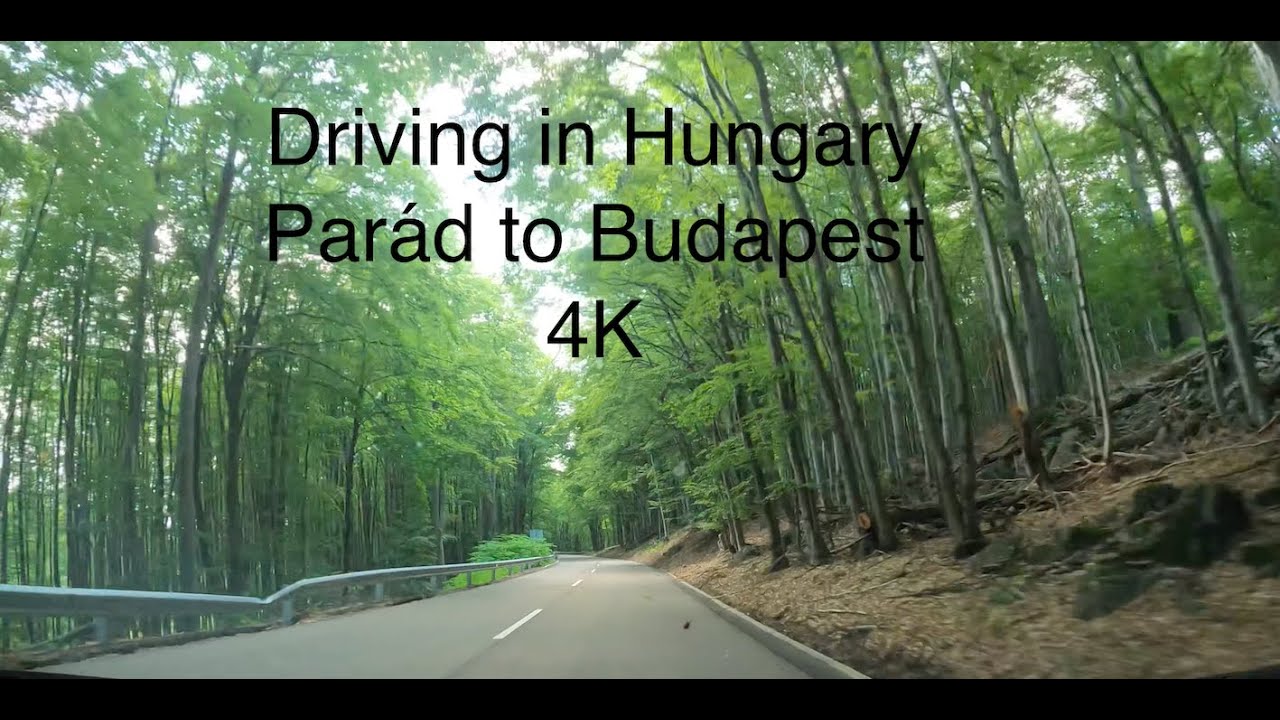 Driving in Hungary - Parád to Budapest (4K) - YouTube