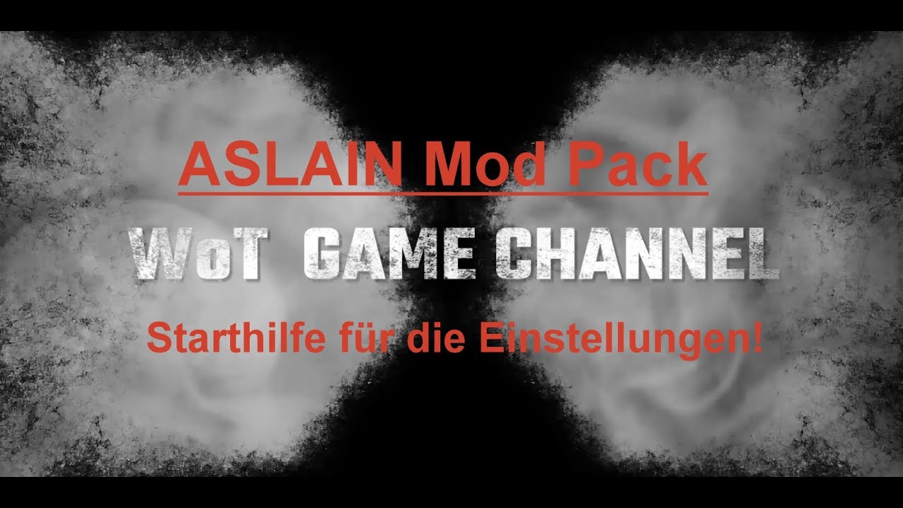 WoT ASLAIN Mod Einstellungen [WoT - Gameplay - Deutsch] - YouTube