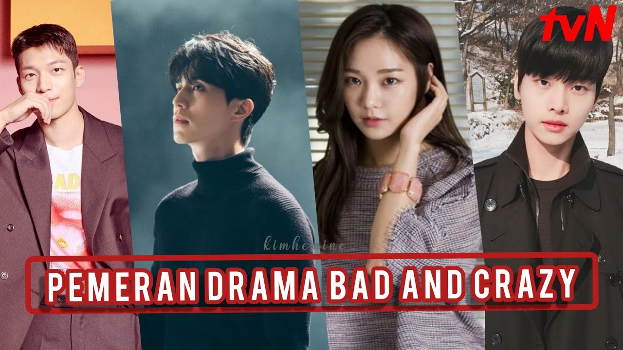 Biodata Pemeran Drama Bad and Crazy - YouTube