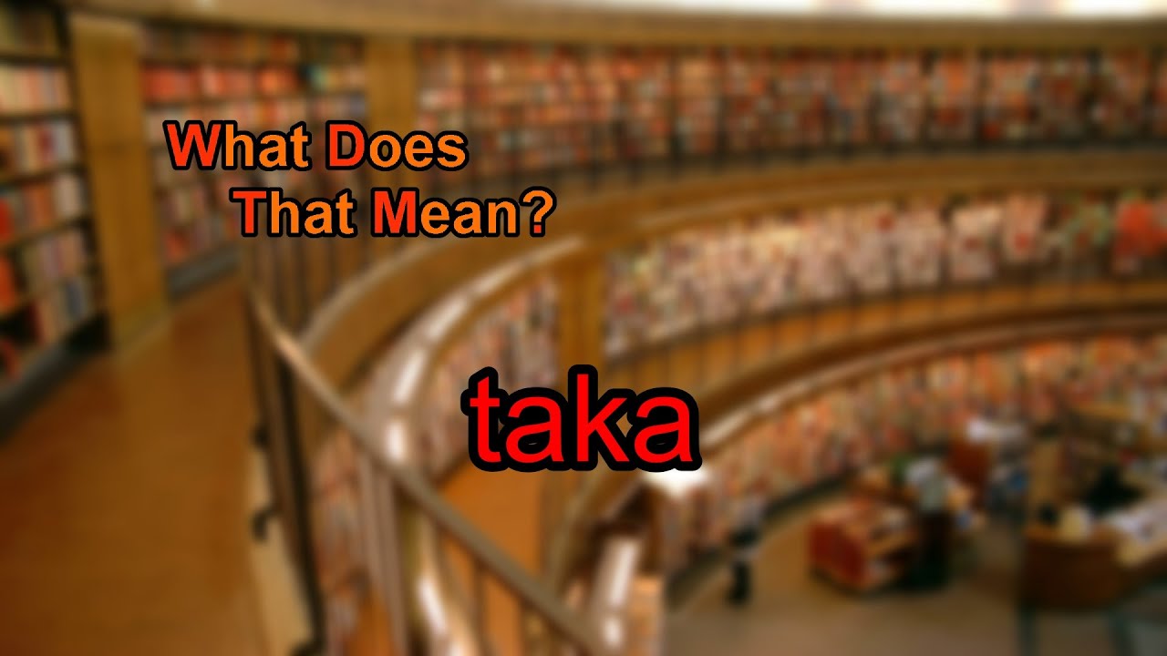 What does taka mean? - YouTube