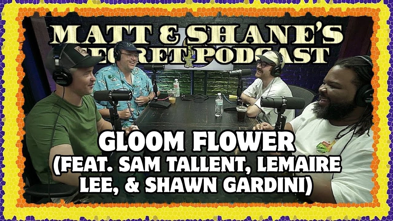 Gloom Flower (feat. Sam Tallent, Lemaire Lee, & Shawn Gardini) | Matt ...