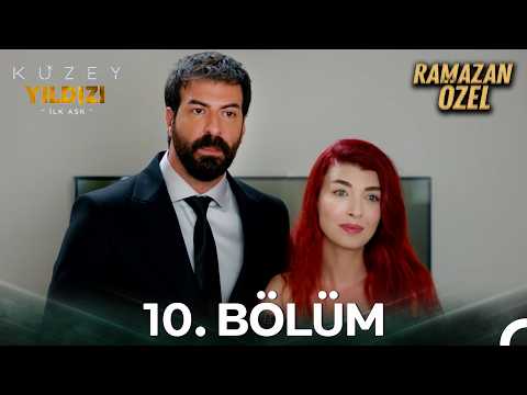 İftardan Sahura Kuzey Yıldızı İlk Aşk #10: Seviyoruz Merkez!
