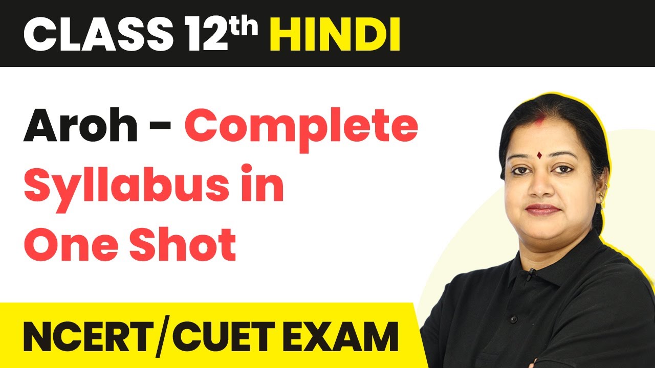Class 12 Hindi | Aroh - Complete Syllabus in One Shot 2022-23 - YouTube