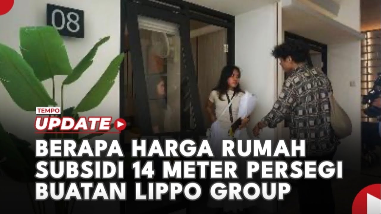 Berapa Harga Rumah Subsidi 14 Meter Persegi Buatan Lippo Group? - YouTube