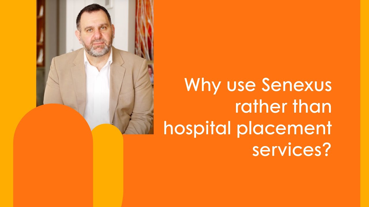 Why Use Senexus Rather Than Hospital Placement Services? - YouTube