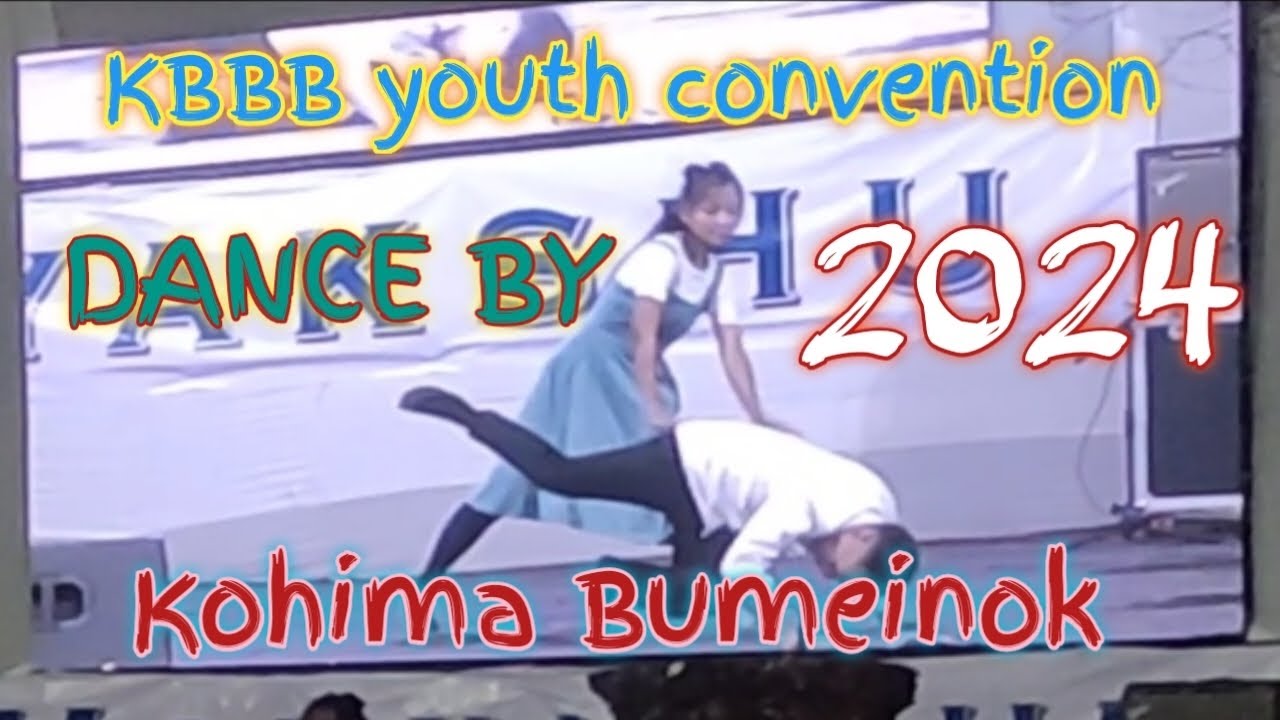 KBBB youth convention Talent night || DANCE BY KOHIMA Bumeinok || 2024# ...